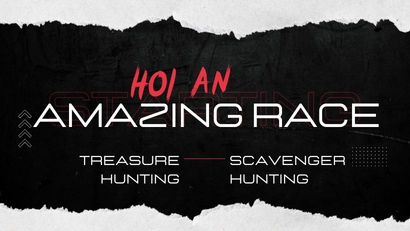 [VIET NAM] Tour Amazing Race Hoi An - Treasure Hunt